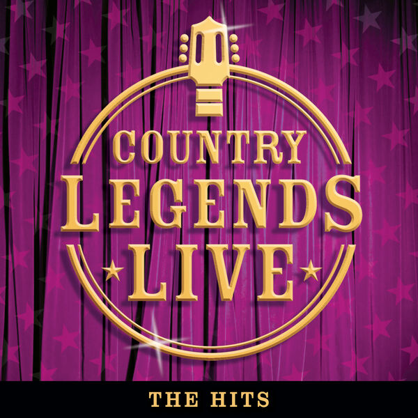 Country Legends Live The Hits (Live), Various Artists - Qobuz