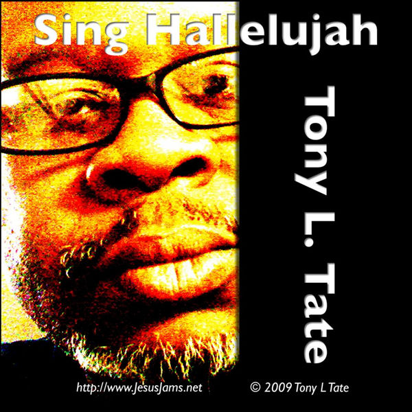 Sing Hallelujah, Tony L Tate - Qobuz
