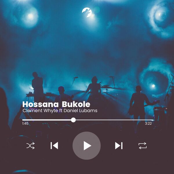 Hossana Bukole (feat. Daniel Lubams) (Refix), Clement Whyte - Qobuz