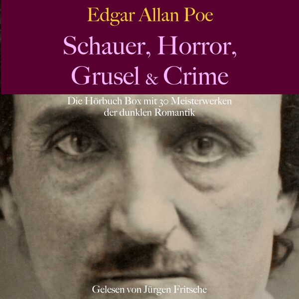 Edgar Allan Poe: Schauer, Horror, Grusel & Crime (Die Hörbuch Box mit ...