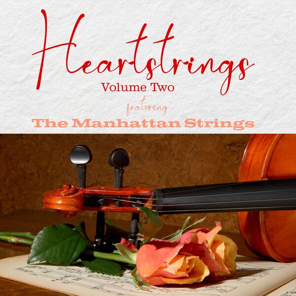 Heartstrings, Vol. 2, Manhattan Strings - Qobuz