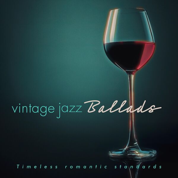 Vintage Jazz Ballads: Timeless Romantic Standards, Various Artists - Qobuz
