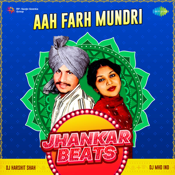 Aah Farh Mundri (Jhankar Beats), Amar Singh Chamkila - Qobuz