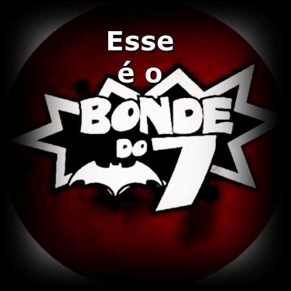 Esse É o Bonde do 7, HBL - Qobuz