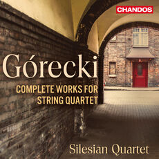 Górecki: Complete Works for String Quartet, Silesian Quartet - Qobuz