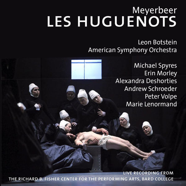 Meyerbeer: Les Huguenots (Live), American Symphony Orchestra - Qobuz