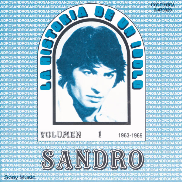 La Historia De Un Idolo (1963/1969) Vol. 1 (Album Version), Sandro - Qobuz