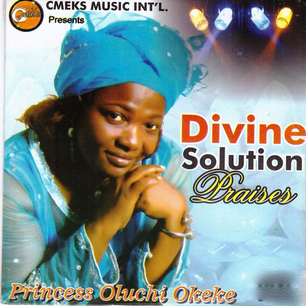 Album Divine Solution Praises, Princess Oluchi Okeke | Qobuz: download ...