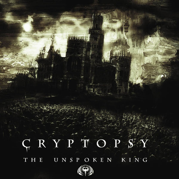 The Unspoken King, Cryptopsy - Qobuz