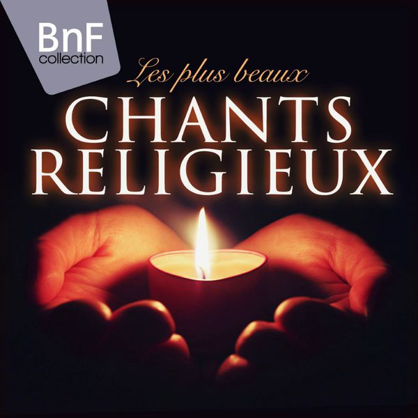 Les plus beaux chants religieux (By Chanson Française), Various Artists ...