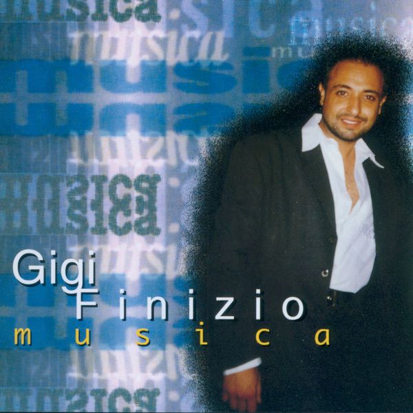 Musica, Gigi Finizio - Qobuz