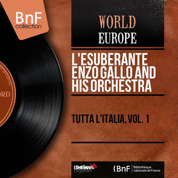 Tutta l'Italia, Vol. 1 (Mono Version), L'Esuberante Enzo Gallo and His ...