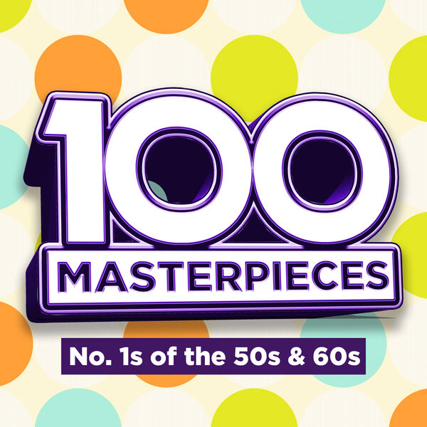 100 Masterpieces - Number Ones Of The Fifties & Sixties, Various ...