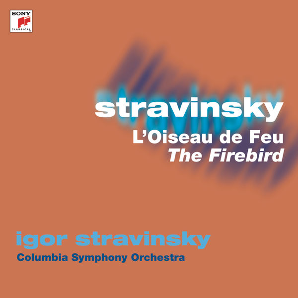 Stravinsky: L'Oiseau de Feu (The Firebird), Igor Stravinsky - Qobuz