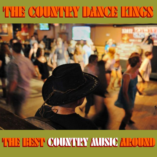 The Best Country Music Around, The Country Dance Kings - Qobuz