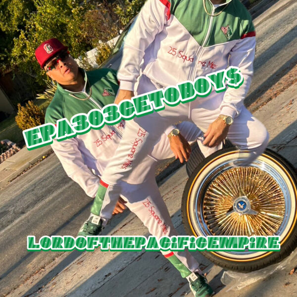 EPA 303 GETO BOY$, LordOfThePacificEmpire - Qobuz