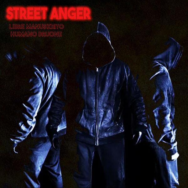 Street Anger, Libre Manuskrito - Qobuz