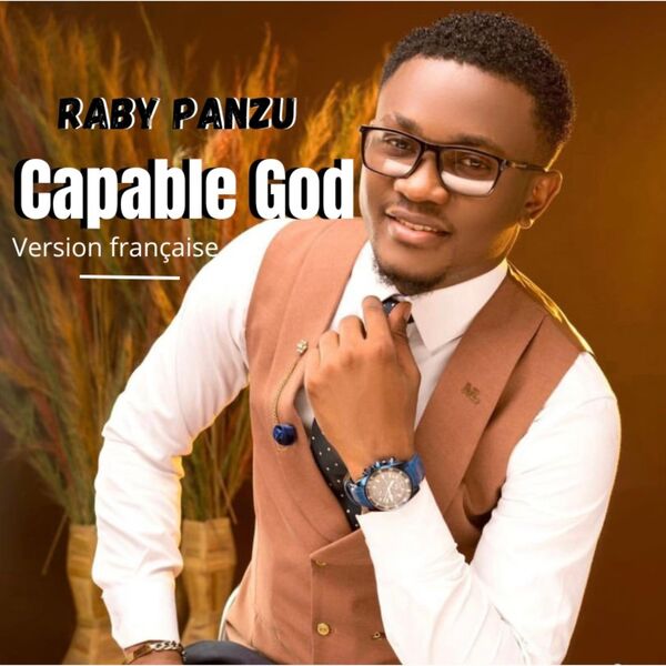 Capable God (version française), Raby Panzu - Qobuz