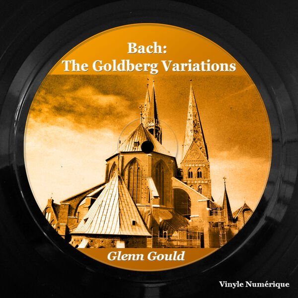 Bach: The Goldberg Variations, Glenn Gould - Qobuz