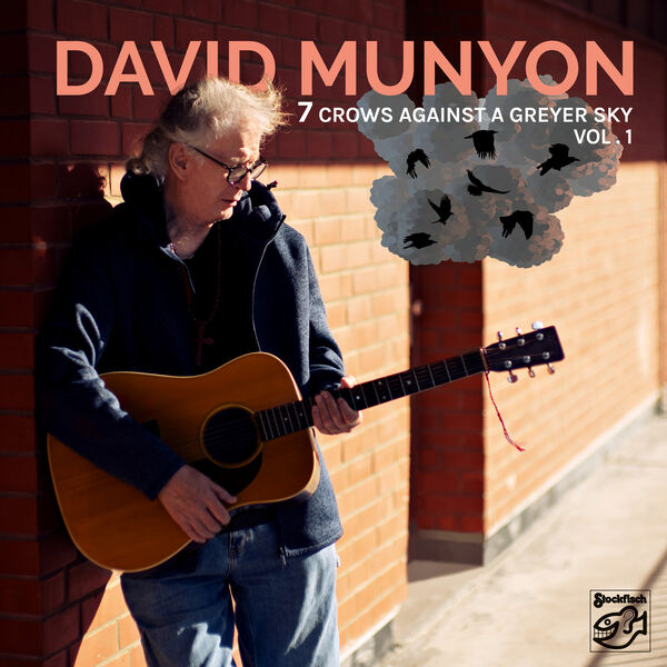 7 Crows Against a Greyer Sky, Vol. 1, David Munyon - Qobuz