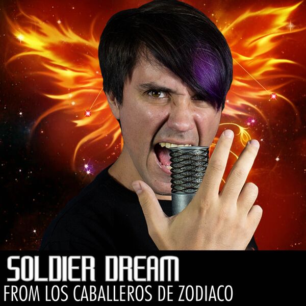 Soldier Dream (From "Los caballeros del zodiaco") (Cover), James Mart ...
