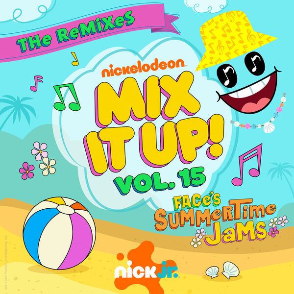 Nick Jr. Mix it Up! Vol. 15: Face’s Summertime Jam (The Remixes), Nick ...
