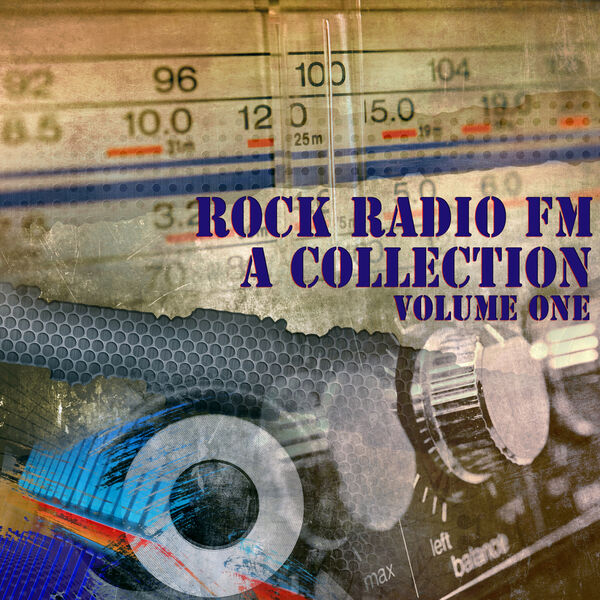 Rock Radio FM: Collection, Vol. 1 (Digital), Various Artists - Qobuz