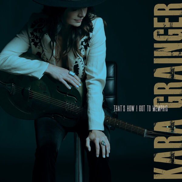 That's How I Got To Memphis, Kara Grainger - Qobuz