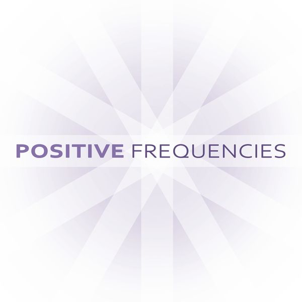 Positive Frequencies, Relaxing Peace - Qobuz