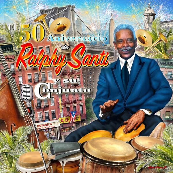 El 50 Aniversario De Ralphy Santi Y Su Conjunto, Ralphy Santi y Su ...