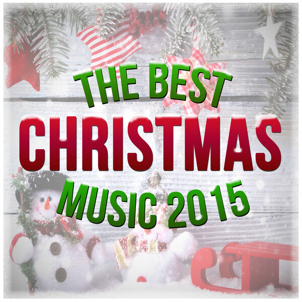 The Best Christmas Music 2015, The Christmas Party Singers - Qobuz