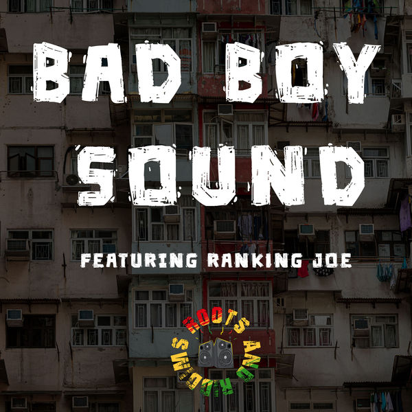 Bad Boy Sound, Roots & Riddims - Qobuz