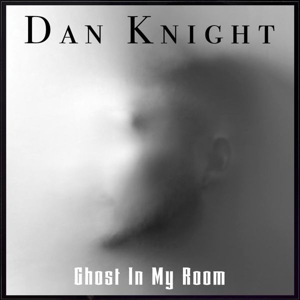 Ghost In My Room, Dan Knight - Qobuz