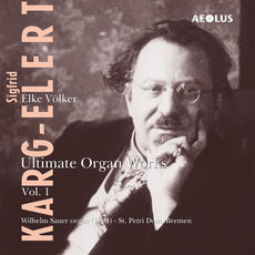 Karg-Elert: Ultimate Organ Works Vol. 1, Elke Völker - Qobuz