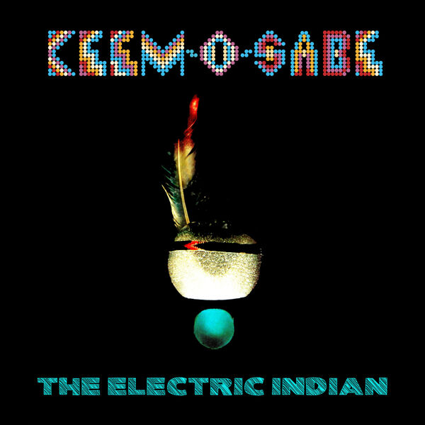 Keem-O-Sabe, The Electric Indian - Qobuz