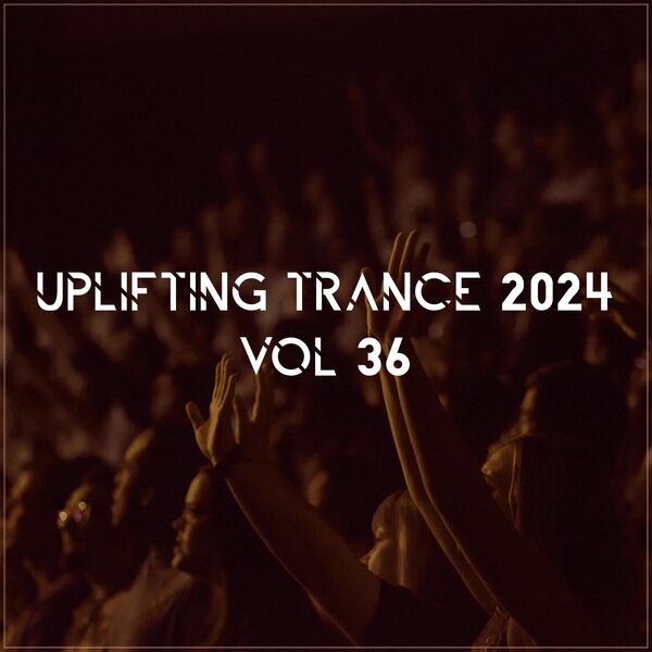 Uplifting Trance 2024, Vol. 36 (Emotional Trance Mix 2024), Spirit ...