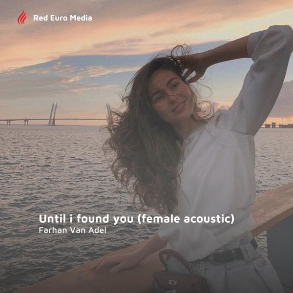 Until I Found You, Farhan Van Adel - Qobuz