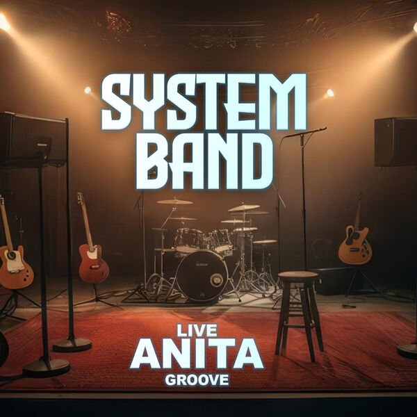 Anita Groove (Live), System Band - Qobuz