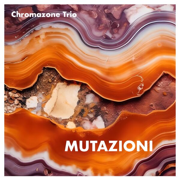 Mutazioni, Chromazone Trio - Qobuz