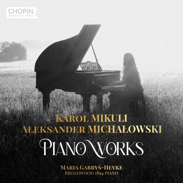 Karol Mikuli, Aleksander Michałowki: Piano Works, Chopin University ...