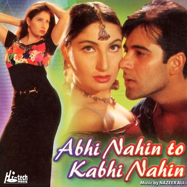 Abhi Nahin To Kabhi Nahin (Pakistani Film Soundtrack), Nazeer Ali - Qobuz