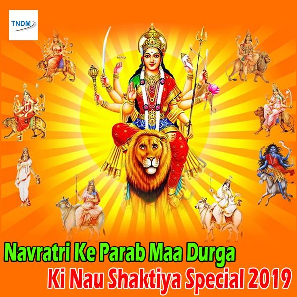 Navratri Ke Parab Maa Durga Ki Nau Shaktiya Special 2019, Ashok Kapoor ...
