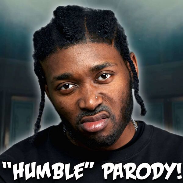 "HUMBLE" Parody of Kendrick Lamar's "HUMBLE", The Key of Awesome - Qobuz