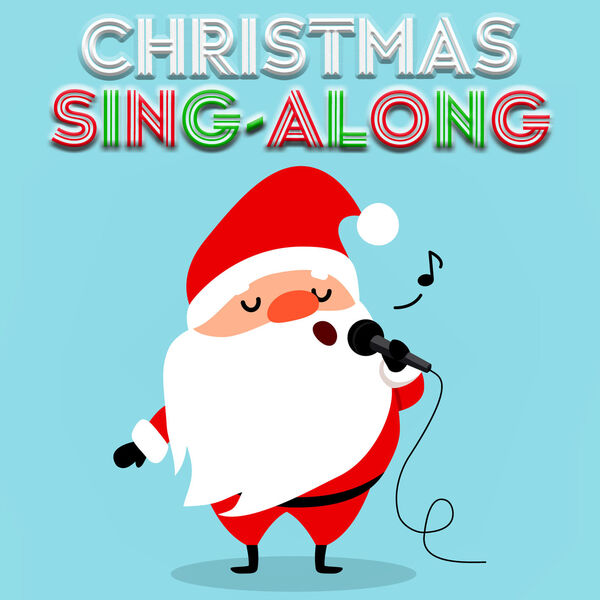 Christmas Sing Along, Christmas Songs - Qobuz