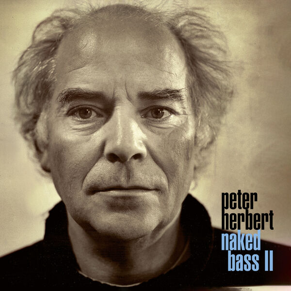 Naked Bass II, Peter Herbert - Qobuz