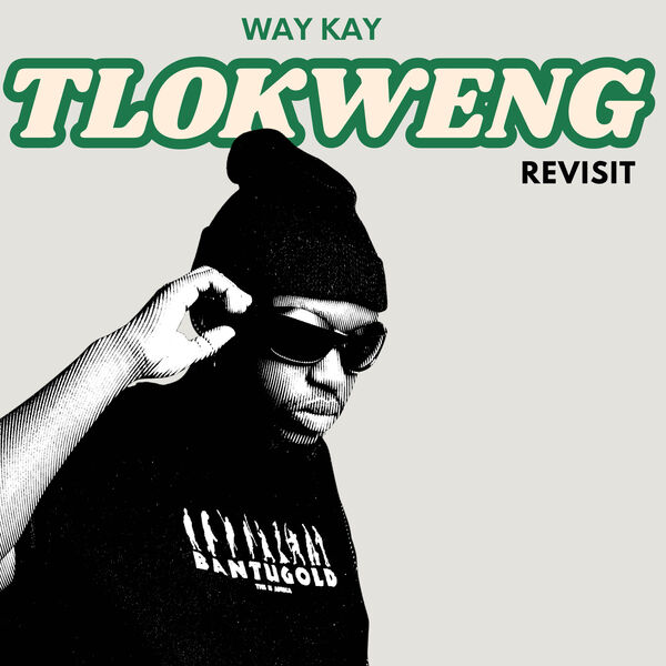 Tlokweng (Revisit), Kay way - Qobuz