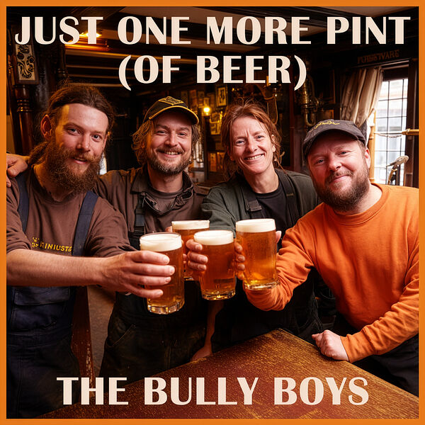 Just One More Pint (Of Beer), The Bully Boys - Qobuz