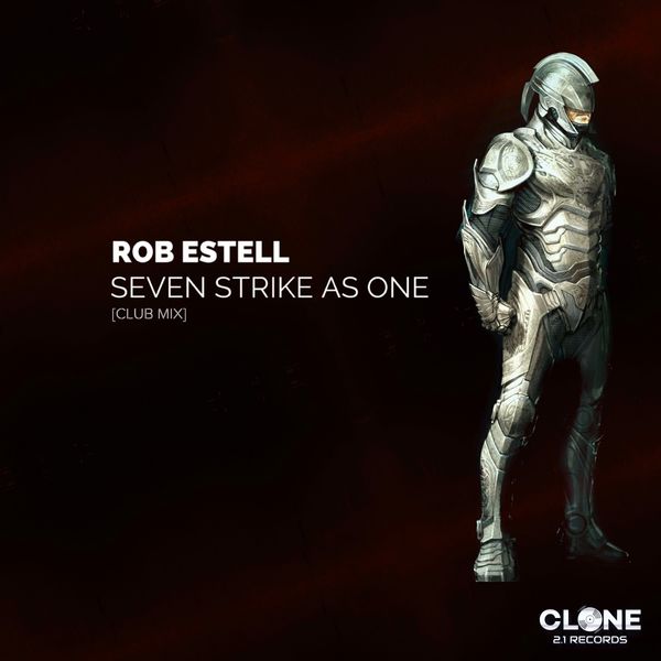 Seven Strike as One (Club Mix), Rob Estell - Qobuz