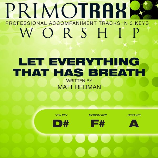 Let Everything That Has Breath (Worship Primotrax) [Performance Tracks ...