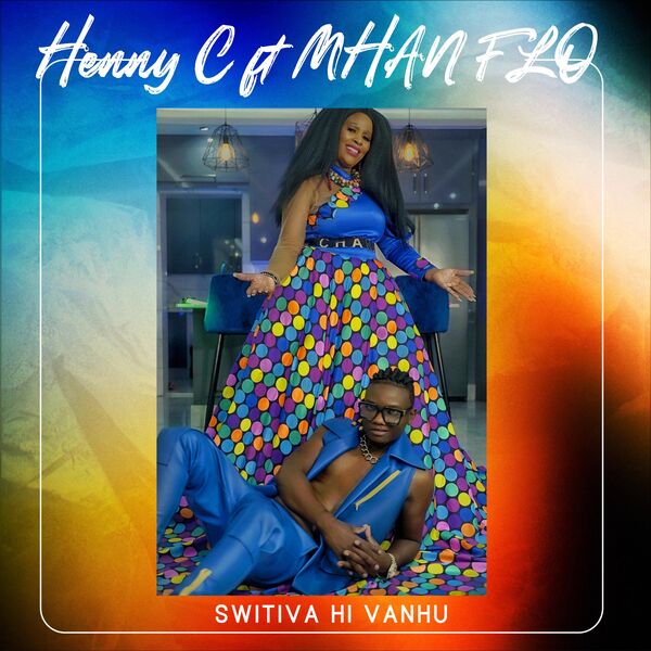 SWITIVA HI VANHU (feat. MHAN FLO), Henny C - Qobuz